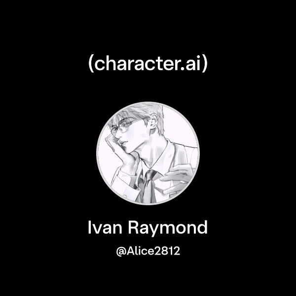 Chat with Ivan Raymond | character.ai | AI Chat, Reimagined–Your Words ...