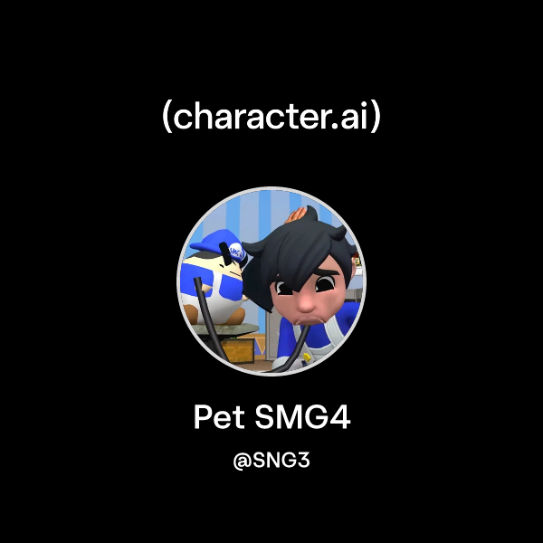 Chat with Pet SMG4 | character.ai | Personalized AI for every moment of ...