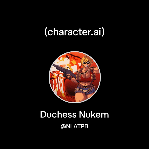 Chat with Duchess Nukem | character.ai | AI Chat, Reimagined–Your Words ...