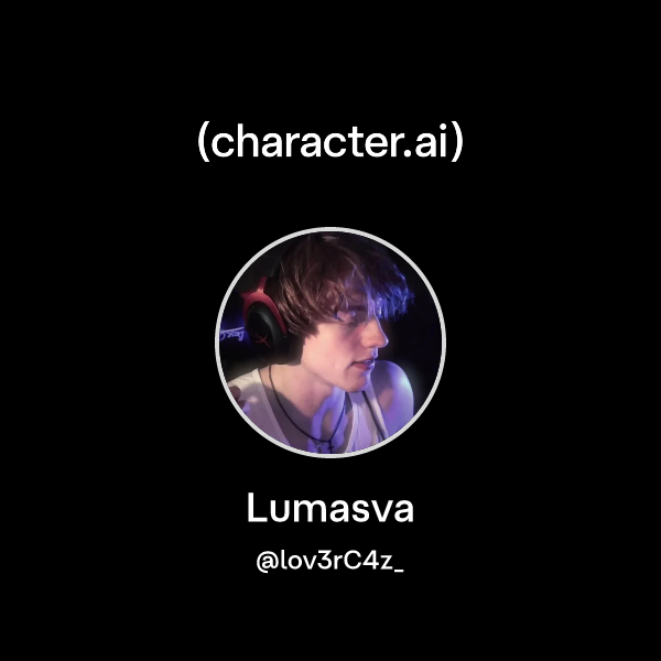 Chat with Lumasva | character.ai | AI Chat, Reimagined–Your Words. Your ...
