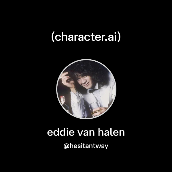 Chat with eddie van halen | character.ai | Personalized AI for every ...