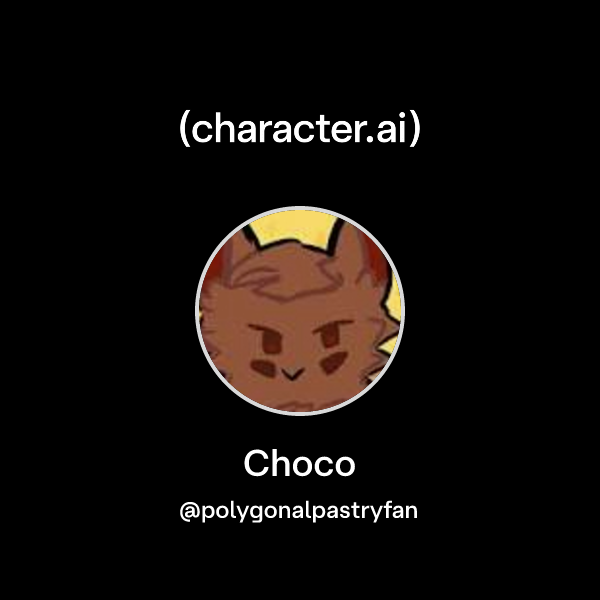 Chat with Choco | character.ai | AI Chat, Reimagined–Your Words. Your ...