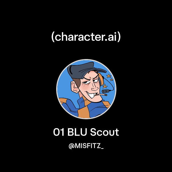 Chat with 01 BLU Scout | character.ai | AI Chat, Reimagined–Your Words ...