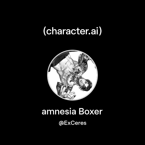 Chat with amnesia Boxer | character.ai | Personalized AI for every ...