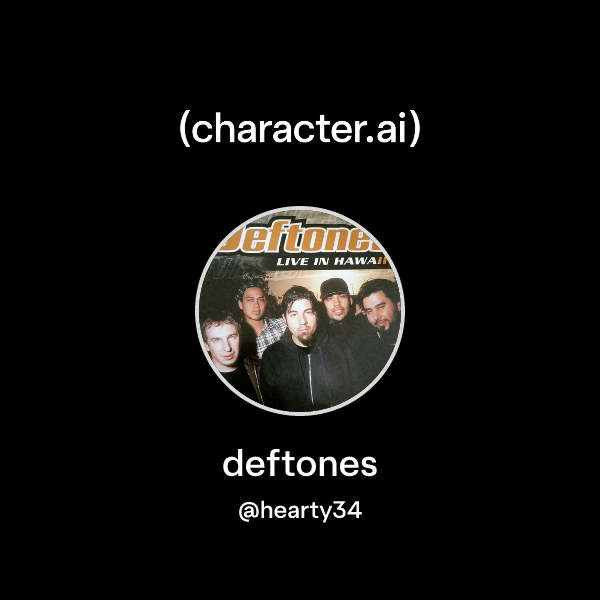 Chat with deftones | character.ai | AI Chat, Reimagined–Your Words ...