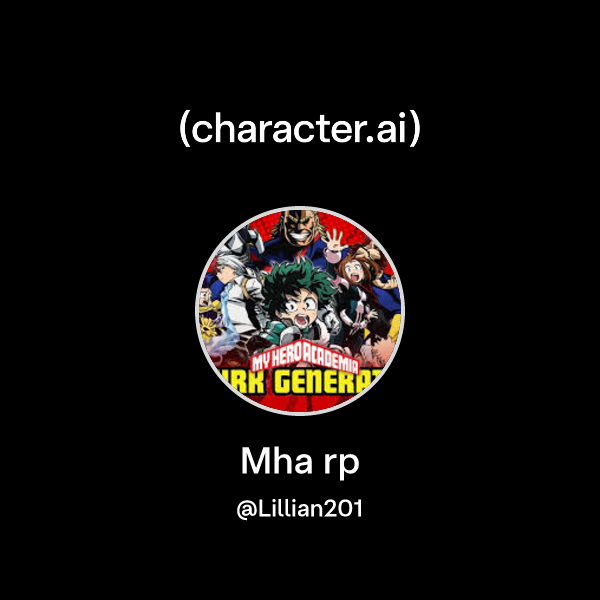 Chat with Mha rp | character.ai | Personalized AI for every moment of your day