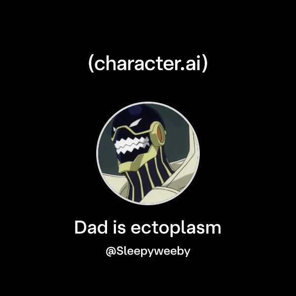 Chat with Dad is ectoplasm | character.ai | AI Chat, Reimagined–Your ...