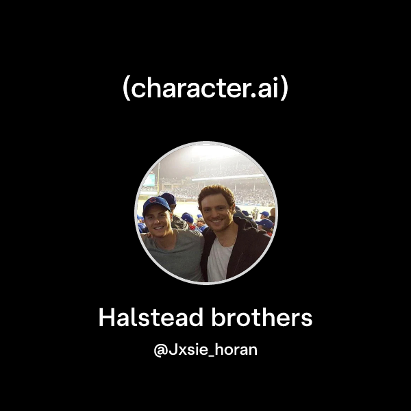 Chat with Halstead brothers | character.ai | AI Chat, Reimagined–Your ...