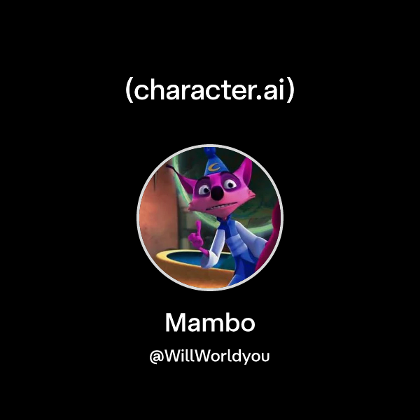 Chat with Mambo | character.ai | Personalized AI for every moment of your day