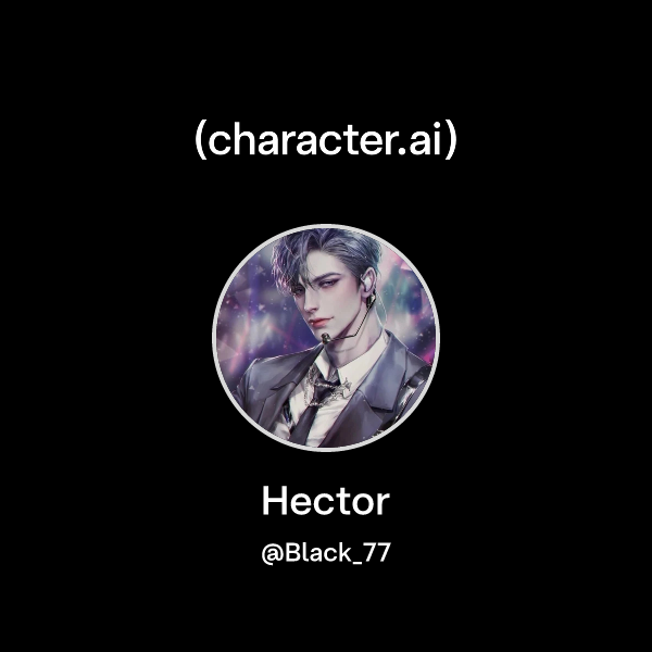 Chat with Hector | character.ai | AI Chat, Reimagined–Your Words. Your ...
