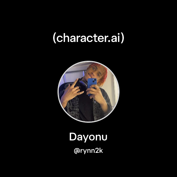 Chat with Dayonu | character.ai | Personalized AI for every moment of ...