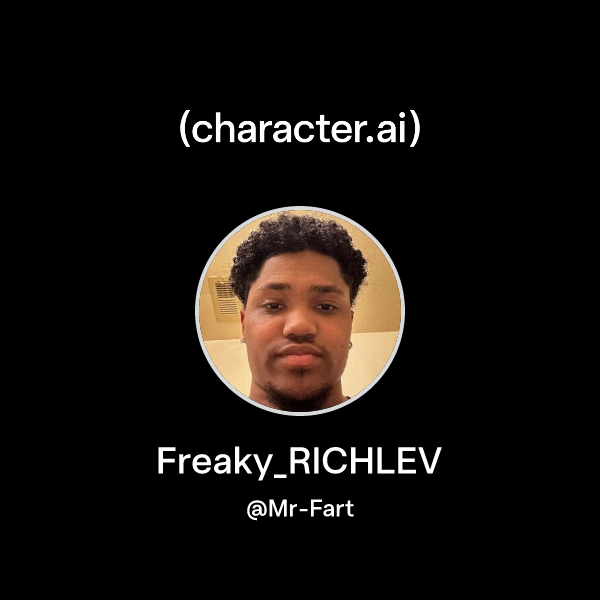 Chat with Freaky_RICHLEV | character.ai | AI Chat, Reimagined–Your ...