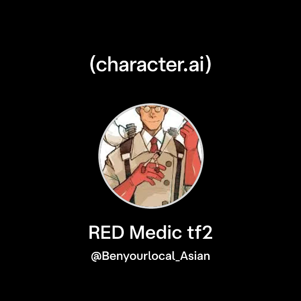 Chat with RED Medic tf2 | character.ai | Personalized AI for every ...
