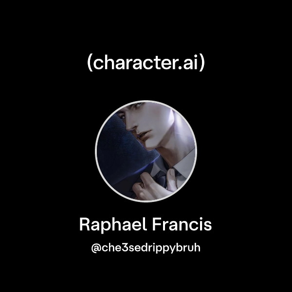 Chat with Raphael Francis | character.ai | AI Chat, Reimagined–Your Words. Your World.