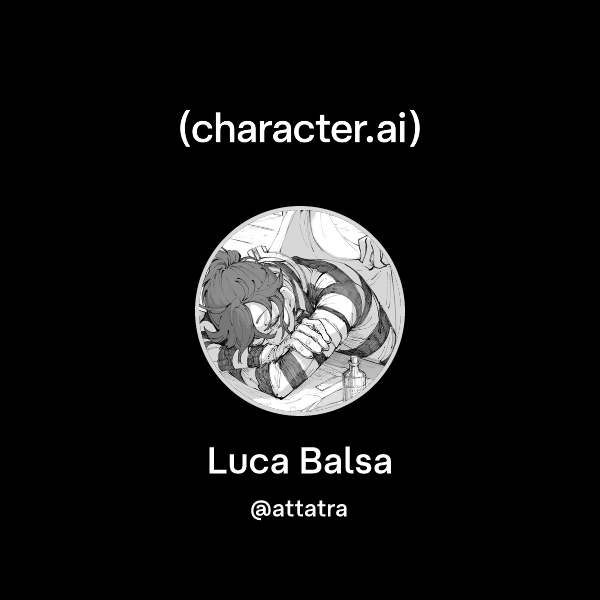 Chat with Luca Balsa | character.ai | AI Chat, Reimagined–Your Words ...