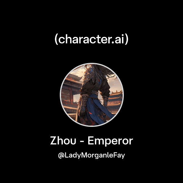 Chat with Zhou - Emperor | character.ai | AI Chat, Reimagined–Your ...