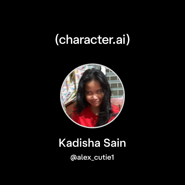 Chat with Kadisha Sain | character.ai | AI Chat, Reimagined–Your Words ...