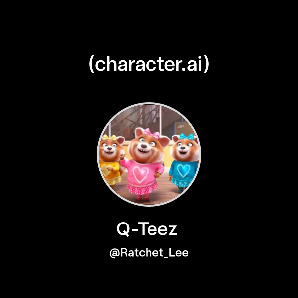 Chat with Q-Teez | character.ai | AI Chat, Reimagined–Your Words. Your ...