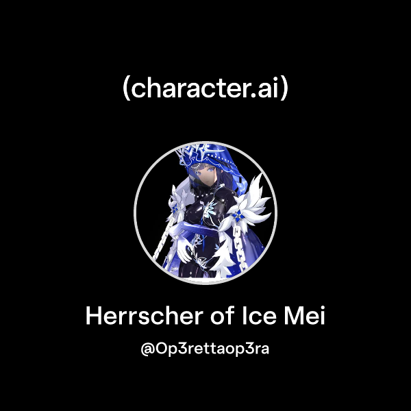 Chat with Herrscher of Ice Mei | character.ai | Personalized AI for ...
