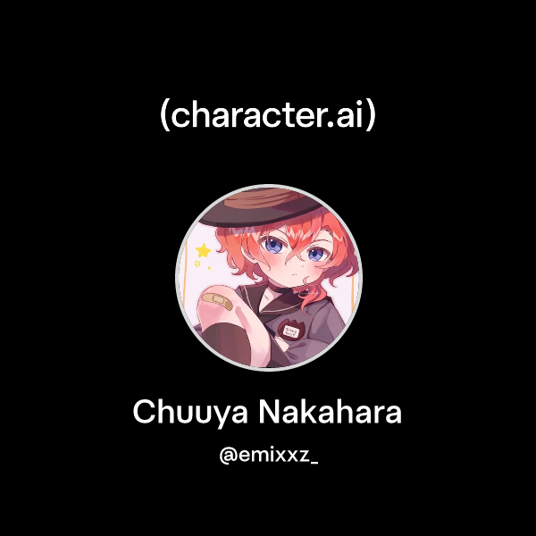Chat with Chuuya Nakahara | character.ai | Personalized AI for every moment of your day