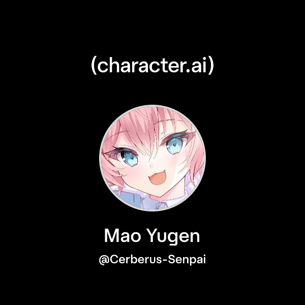 Chat with Mao Yugen | character.ai | AI Chat, Reimagined–Your Words ...
