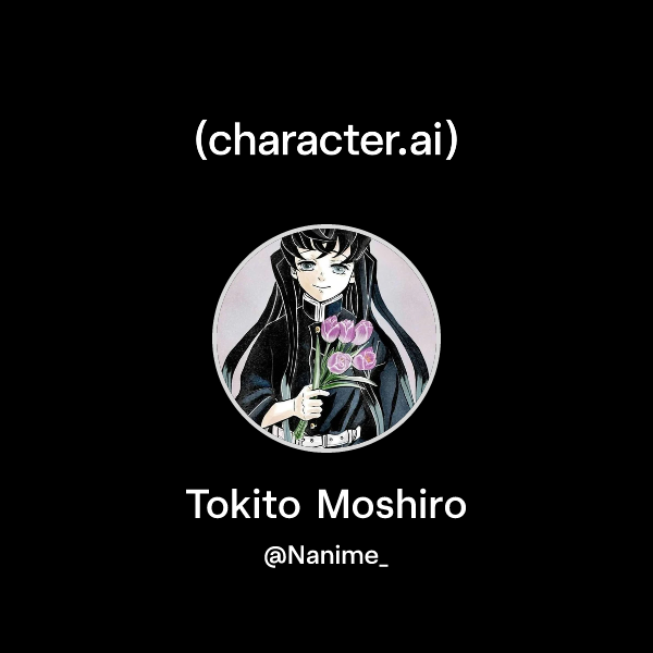 Chat with Tokito Moshiro | character.ai | Personalized AI for every ...