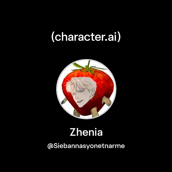 Chat with Zhenia | character.ai | Personalized AI for every moment of ...
