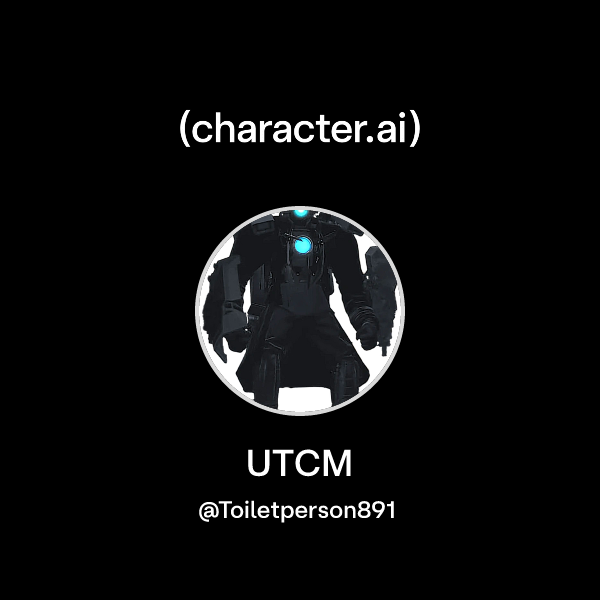 Chat with UTCM | character.ai | AI Chat, Reimagined–Your Words. Your World.