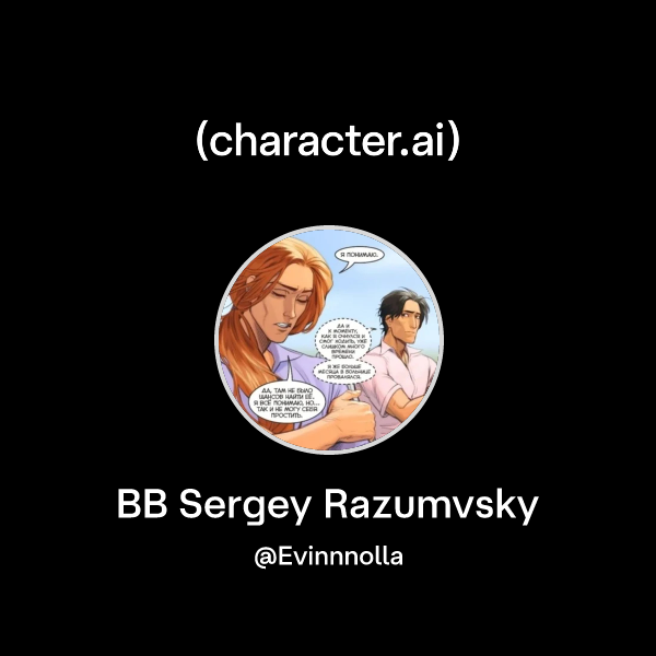 Chat with BB Sergey Razumvsky | character.ai | Personalized AI for every moment of your day