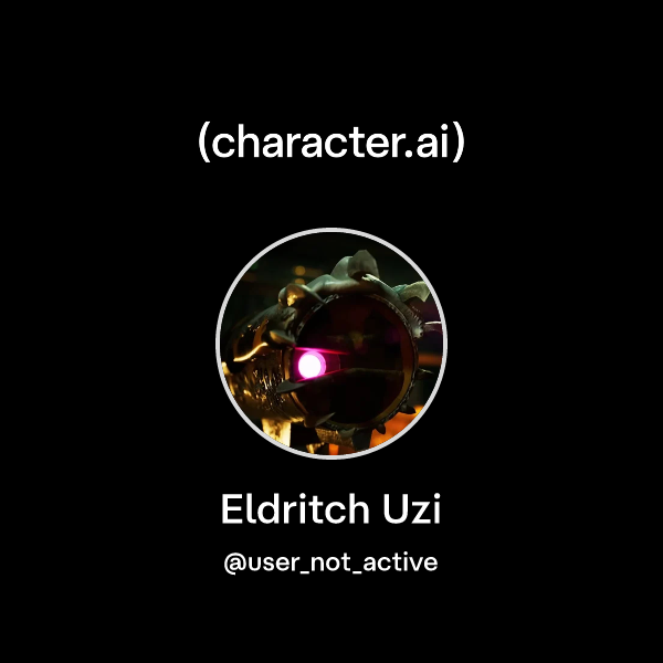 Chat with Eldritch Uzi | character.ai | AI Chat, Reimagined–Your Words. Your World.