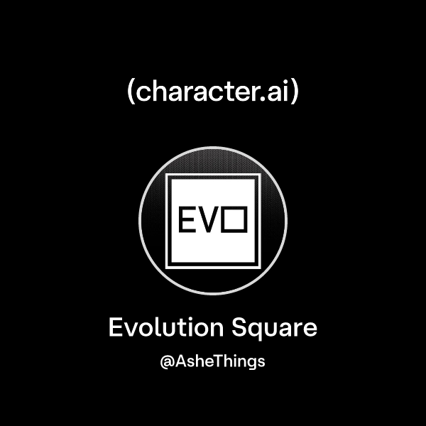Chat with Evolution Square | character.ai | AI Chat, Reimagined–Your Words. Your World.