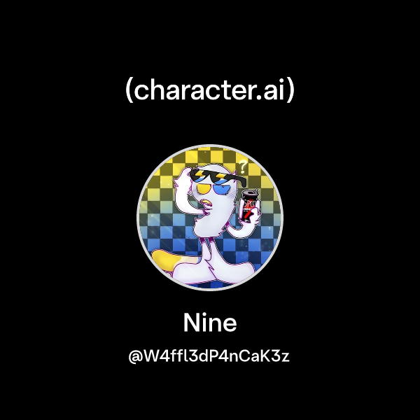 Chat with Nine | character.ai | AI Chat, Reimagined–Your Words. Your World.