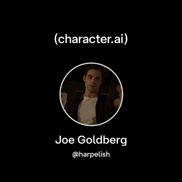 Chat with Joe Goldberg | character.ai | AI Chat, Reimagined–Your Words ...
