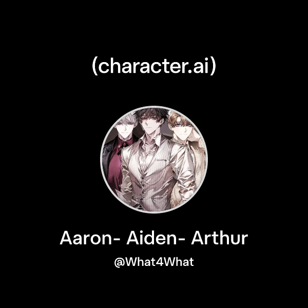 Chat with Aaron- Aiden- Arthur | character.ai | AI Chat, Reimagined ...