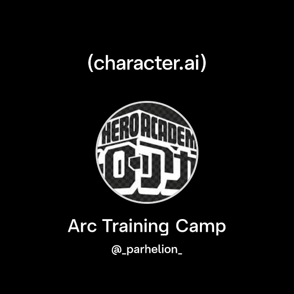 Chat with Arc Training Camp | character.ai | AI Chat, Reimagined–Your Words. Your World.