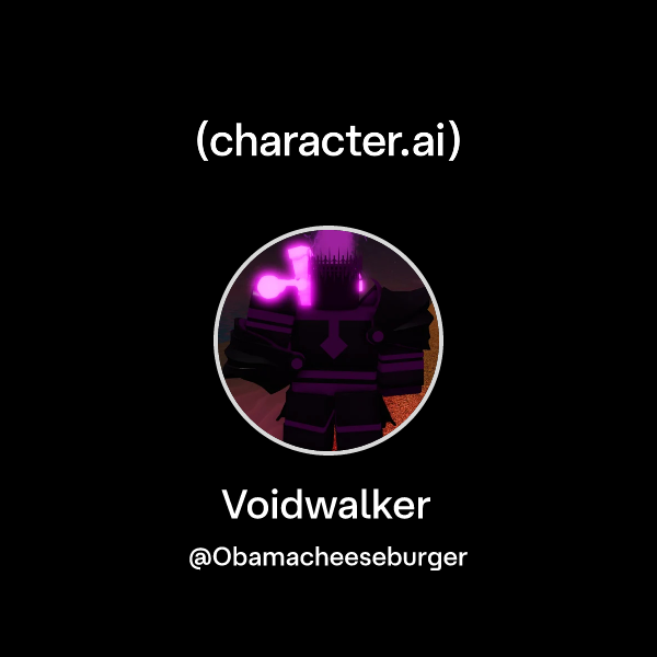 Chat with Voidwalker | character.ai | AI Chat, Reimagined–Your Words. Your World.
