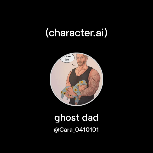 Chat with ghost dad | character.ai | Personalized AI for every moment ...