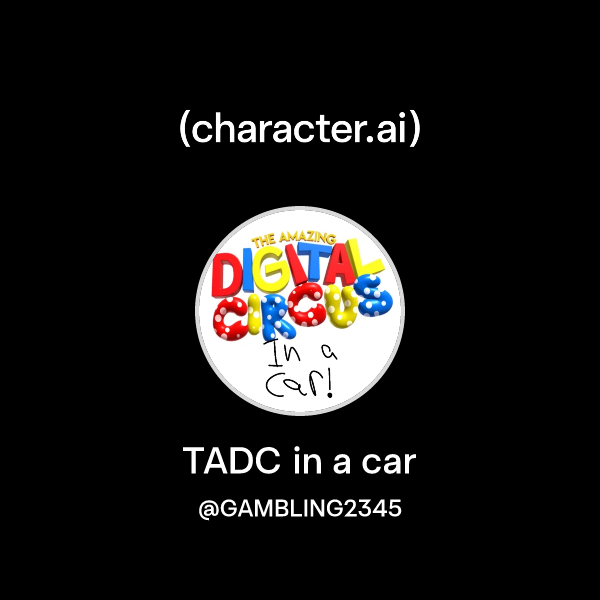 Chat with TADC in a car | character.ai | AI Chat, Reimagined–Your Words ...