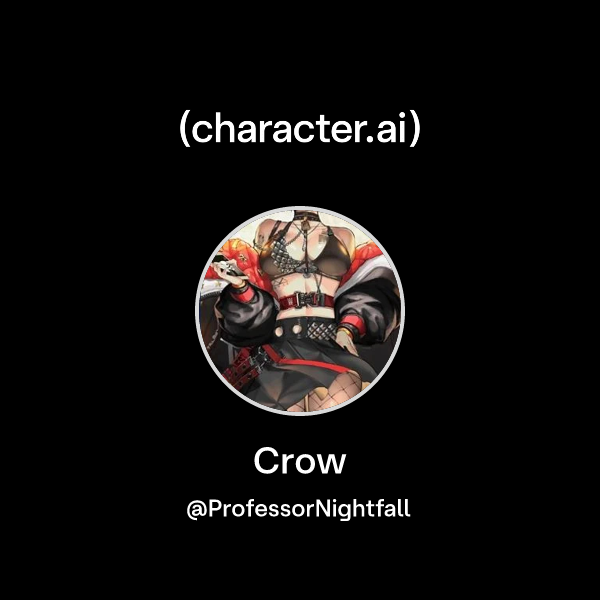 Chat with Crow | character.ai | AI Chat, Reimagined–Your Words. Your World.