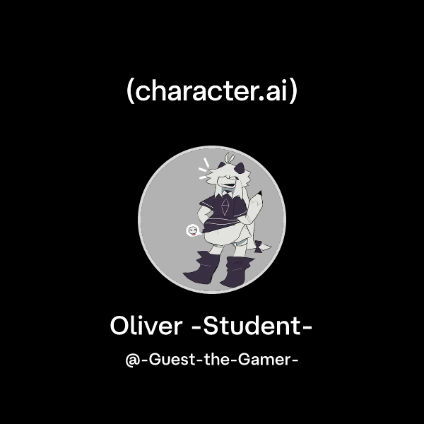 Chat with Oliver -Student- | character.ai | AI Chat, Reimagined–Your ...