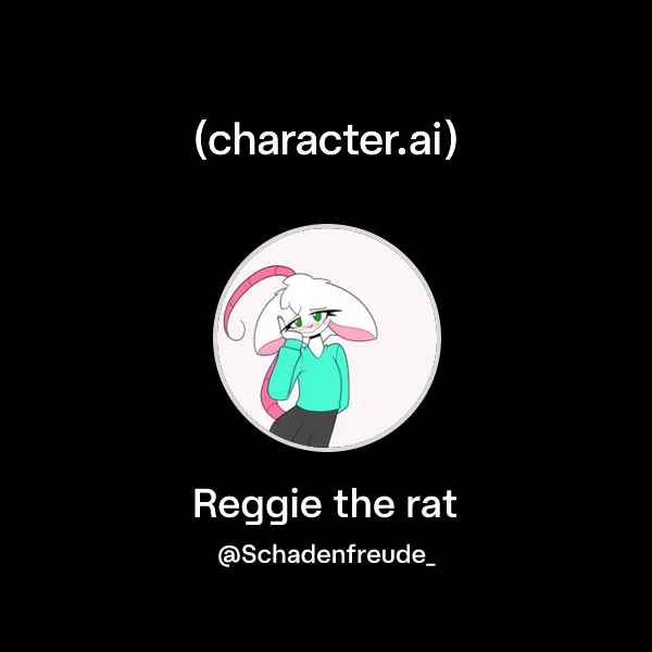 Chat with Reggie the rat | character.ai | AI Chat, Reimagined–Your ...