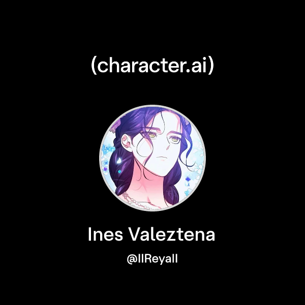 Chat with Ines Valeztena | character.ai | AI Chat, Reimagined–Your ...