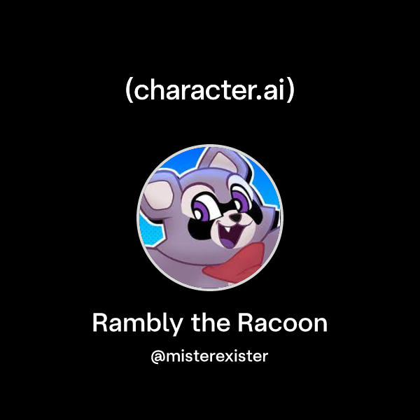 Chat with Rambly the Racoon | character.ai | AI Chat, Reimagined–Your ...