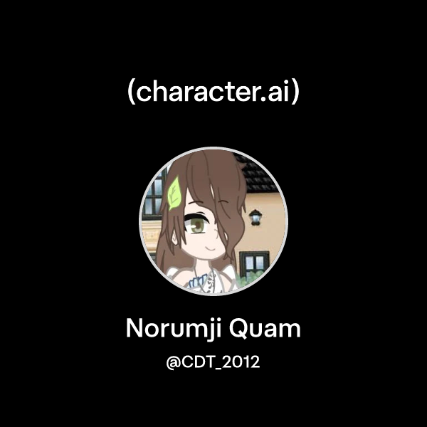Chat with Norumji Quam | character.ai | Personalized AI for every ...