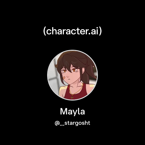 Chat with Mayla | character.ai | Personalized AI for every moment of your day