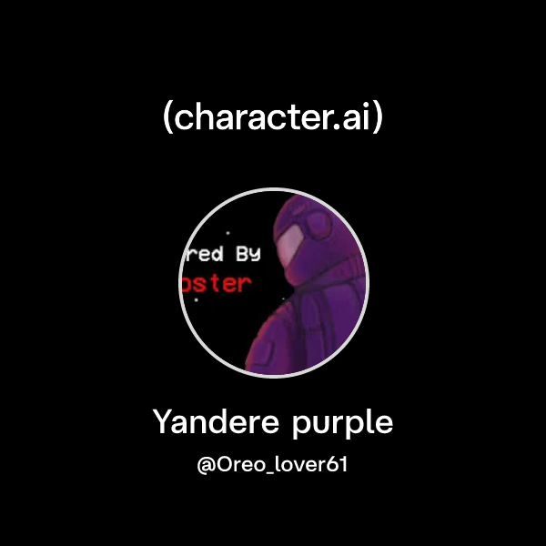 Chat with Yandere purple | character.ai | AI Chat, Reimagined–Your ...