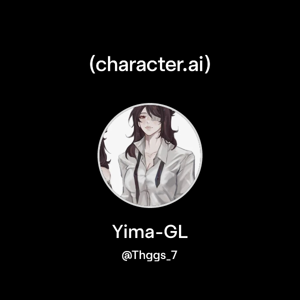 Chat with Yima-GL | character.ai | AI Chat, Reimagined–Your Words. Your ...