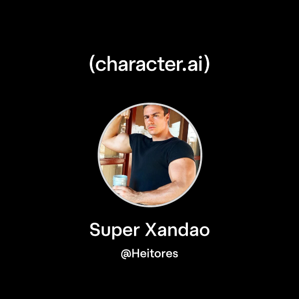 Chat with Super Xandao | character.ai | AI Chat, Reimagined–Your Words ...