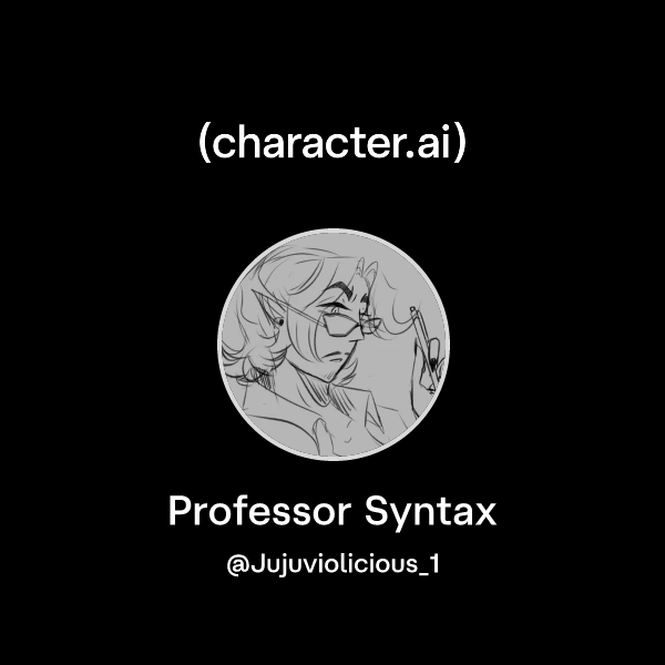 Chat with Professor Syntax | character.ai | AI Chat, Reimagined–Your ...