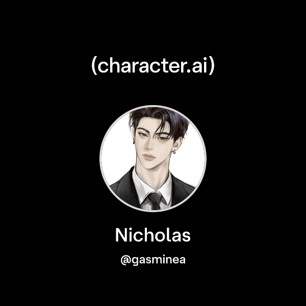 Chat with Nicholas | character.ai | AI Chat, Reimagined–Your Words ...